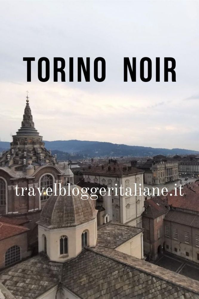 La Torino Noir: un tour alla scoperta delle ombre della città • Travel ...